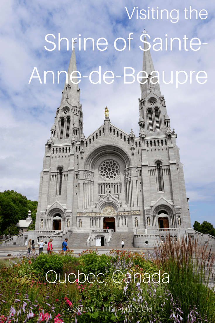 Visiting the Shrine of Sainte-Anne-de-Beaupré in Québec - Gone With The ...