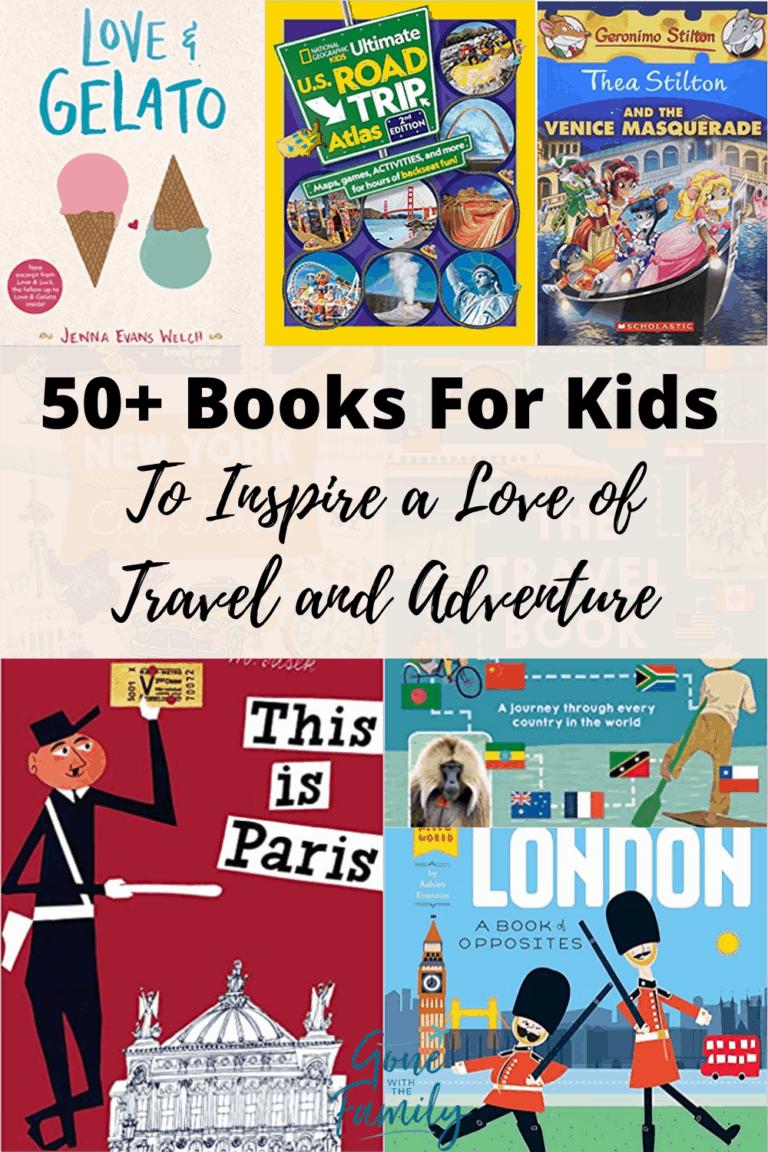 50+ Books To Inspire a Love of Travel and Adventure in Kids - Gone With ...