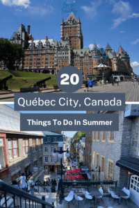 20 of the Best Things To Do in Québec City on a Summer Visit - Gone ...